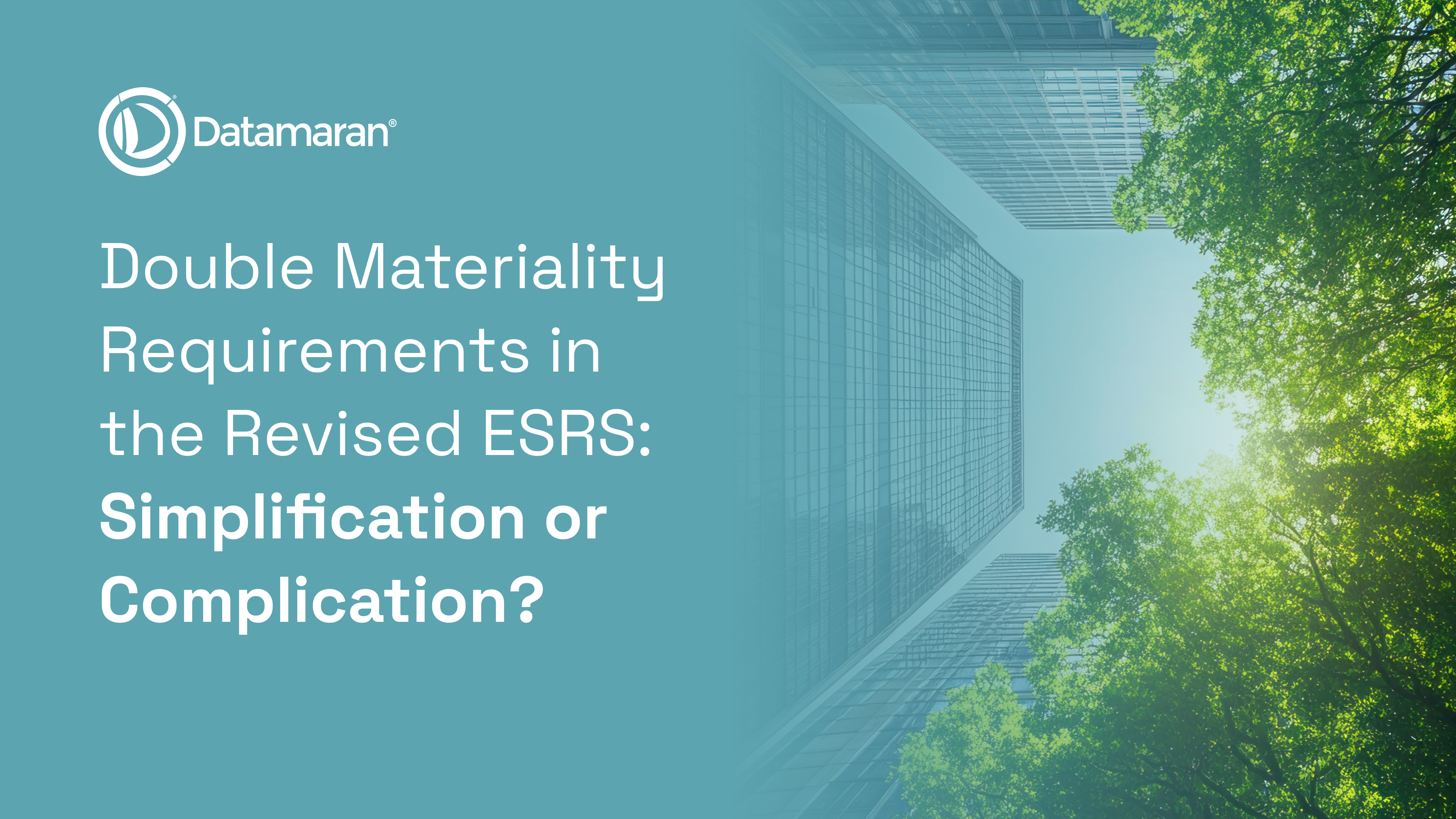 Double Materiality Requirements in the Revised ESRS: Simplification or ...